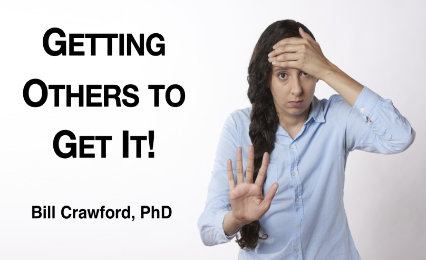 Getting Others to Get It! | Bill Crawford, Ph.D. | 2025