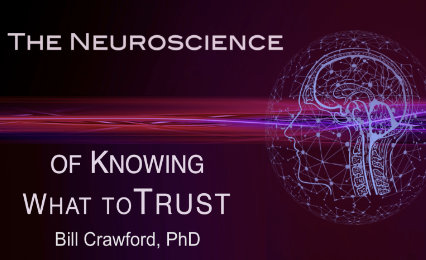 The Neuroscience of Knowing What to Trust | Bill Crawford, PhD | 2026